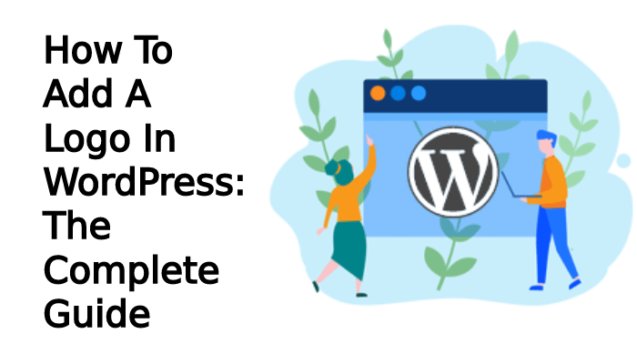 how-to-add-a-logo-in-wordpress-the-complete-guide-world-of-wp